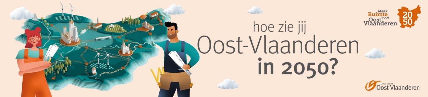 Studiedag: Maak ruimte voor Oost-Vlaanderen 2050 - LabLand Studiedag: Maak ruimte voor Oost-Vlaanderen 2050 - LabLand